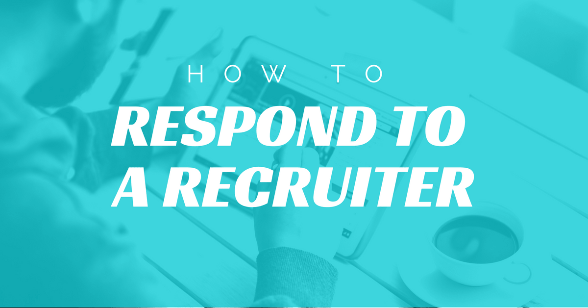 How to Respond to a Recruiter | Egret Consulting